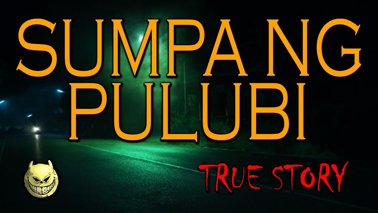 SUMPA NG PULUBI - TRUE STORY - YouTube