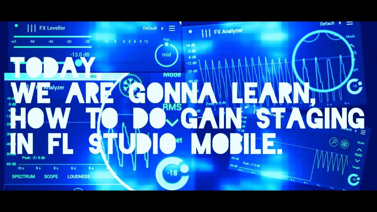 How To Do Gain Staging in FL Studio Mobile | Tutorial | Eon Bruce - YouTube