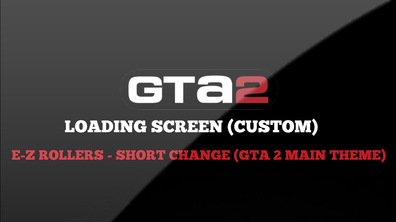 Grand Theft Auto 2 Loading Screen (Custom) Theme: E-Z Rollers - Short ...