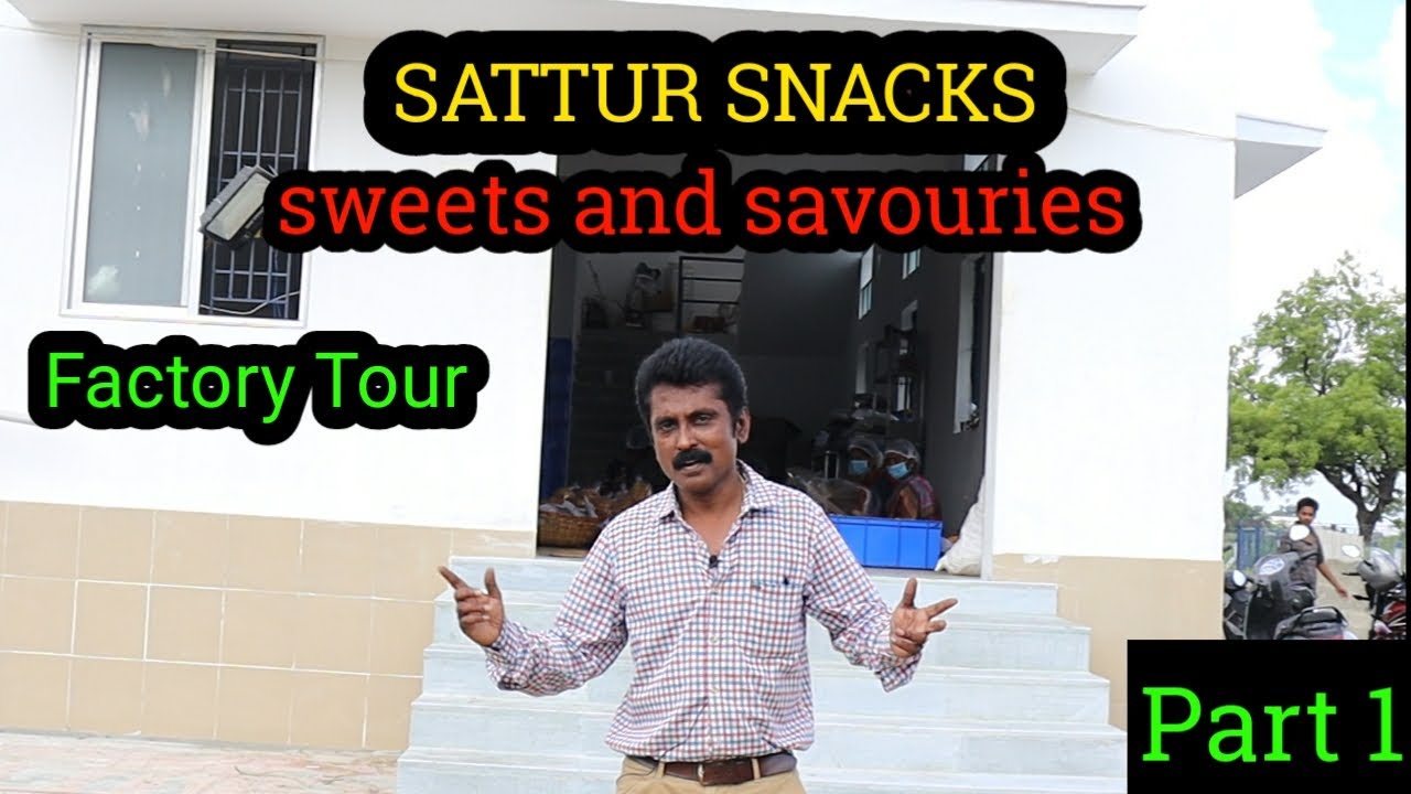 Preparation of Sweets and Savouries | SATTUR SNACKS | Factory Tour ...