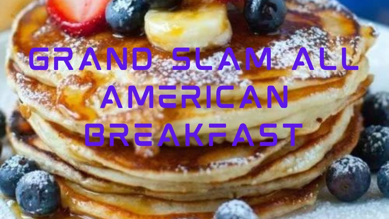Grand Slam All American Breakfast. - YouTube
