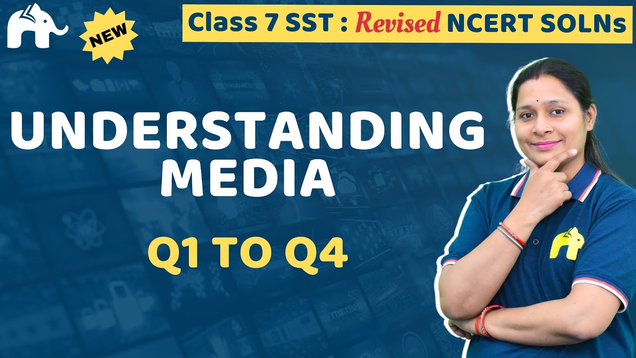 Understanding Media Class 7 Social Science | Revised NCERT Solutions ...