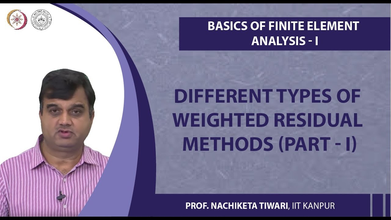 Different types of Weighted Residual Methods - Part I - YouTube