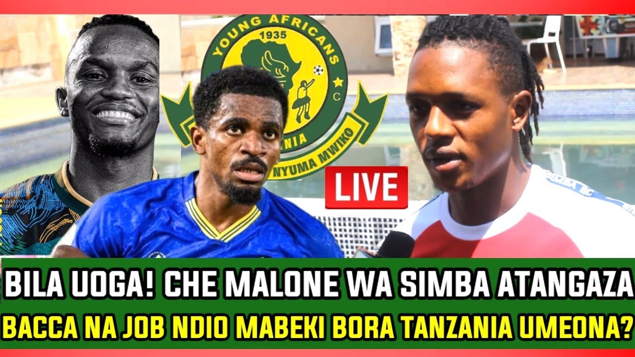 🔴#live_BILA UOGA CHE MALONE WA SIMBA AKUBALI IBRAHIM BACCA NA JOB WA ...