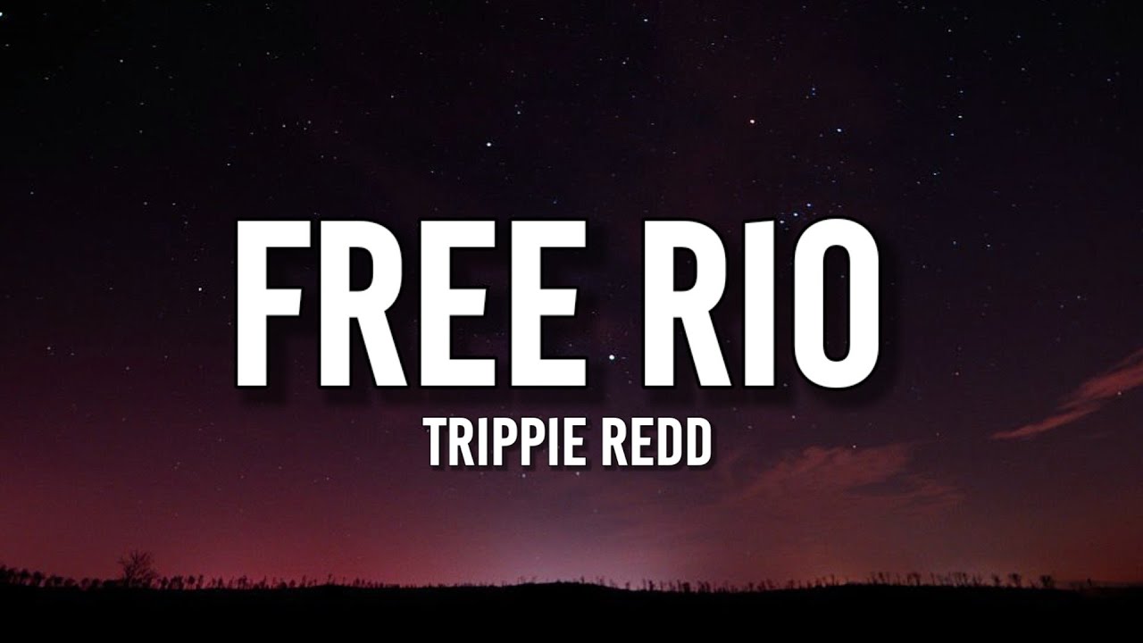 Trippie Redd - FREE RIO (Lyrics) - YouTube
