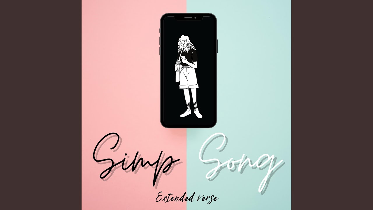 Simp Song (Extended Verse) - YouTube