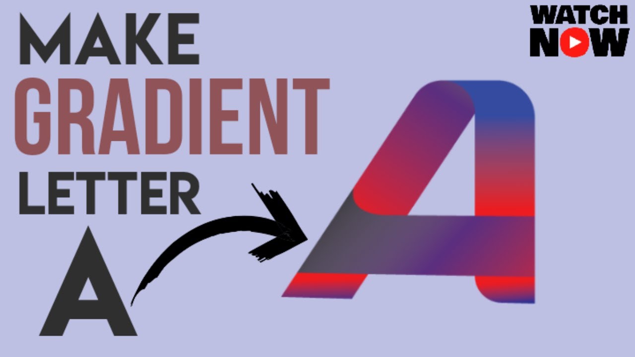 How To Make Gradient Letter A || Illustrator Tutorial 2023 || GFX ...