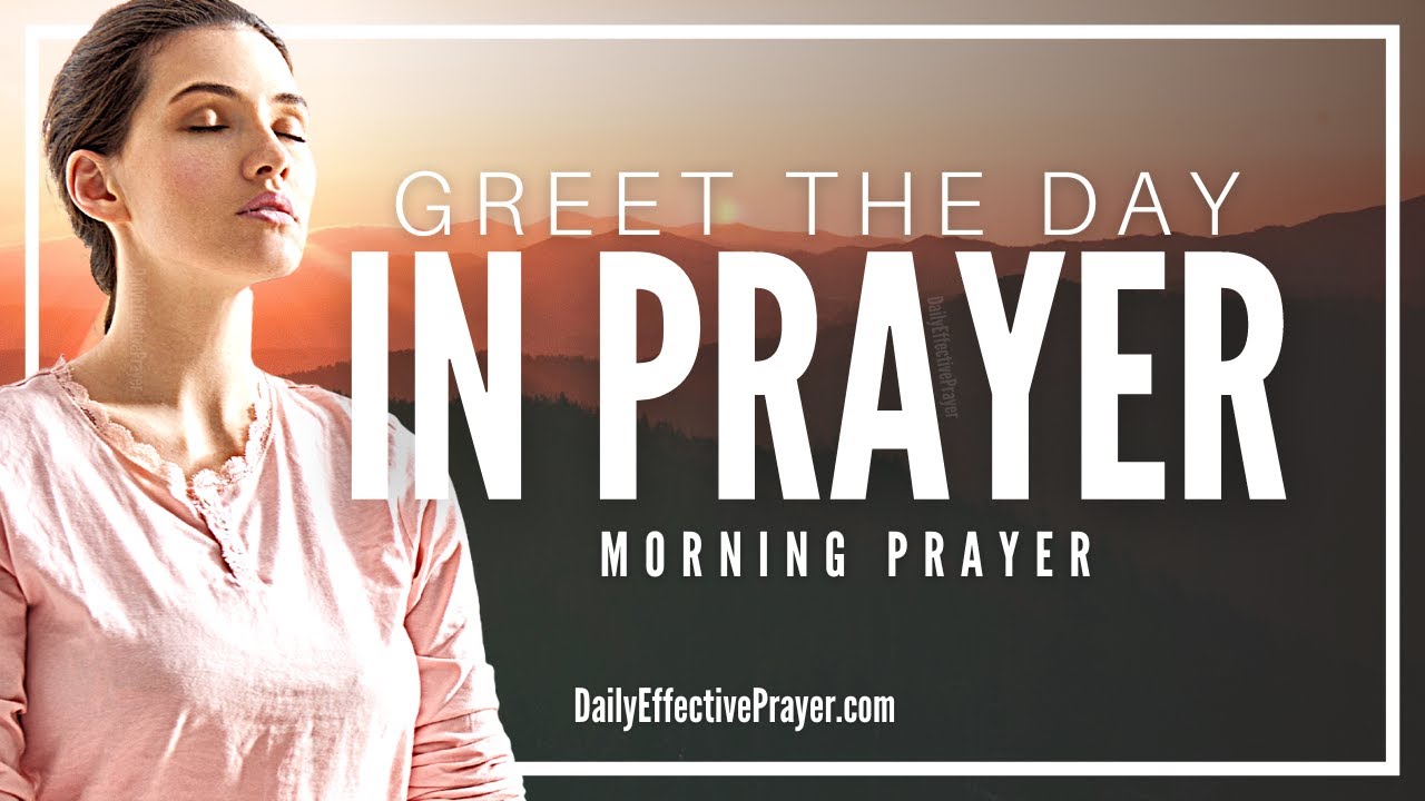 Prayer In The Morning Time | Protect and Strengthen Your Life With This ...
