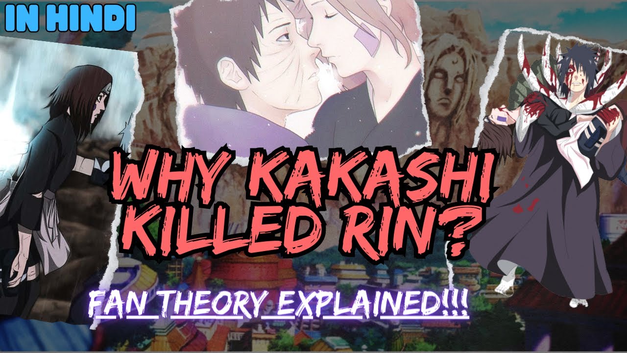 REASON WHY IS KAKASHI STILL SINGLE?|| RIN FAN THEORY|| ANIME TRACE||# ...