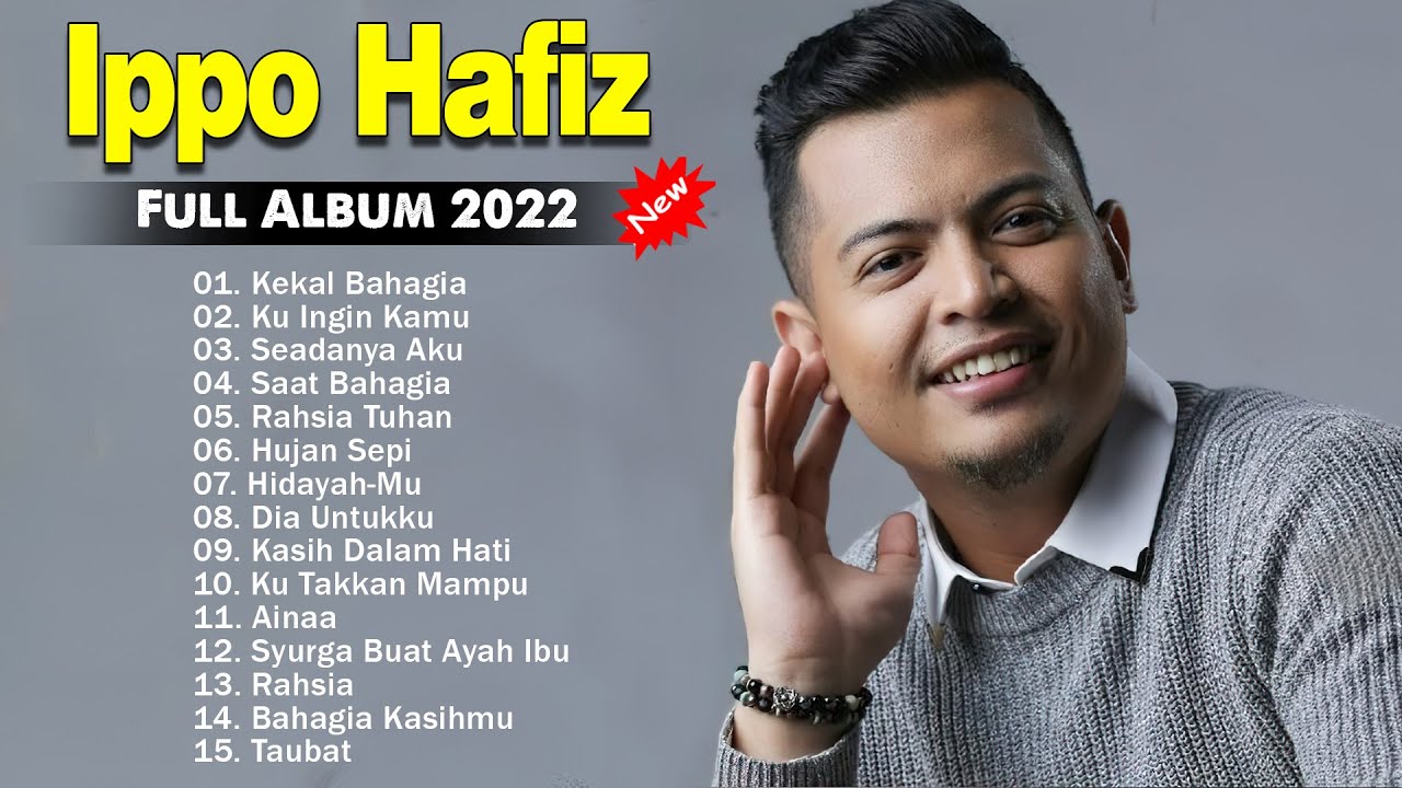 Ippo Hafiz Best Songs Collection ~ Ippo Hafiz Full Album 2022 ~ Kekal ...