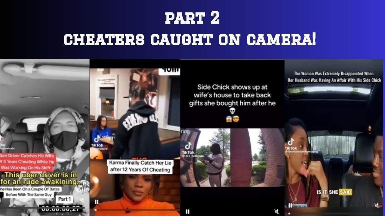 PART 2: CHEATERS CAUGHT ON CAMERA - *COMPILATION OF VIDEOS - YouTube
