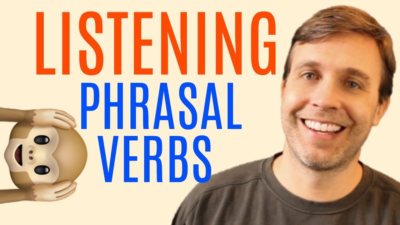 Useful Listening Phrasal Verbs To Improve Your Fluency YouTube useful-listening-phrasal-verbs-to-improve-your-fluency-youtube