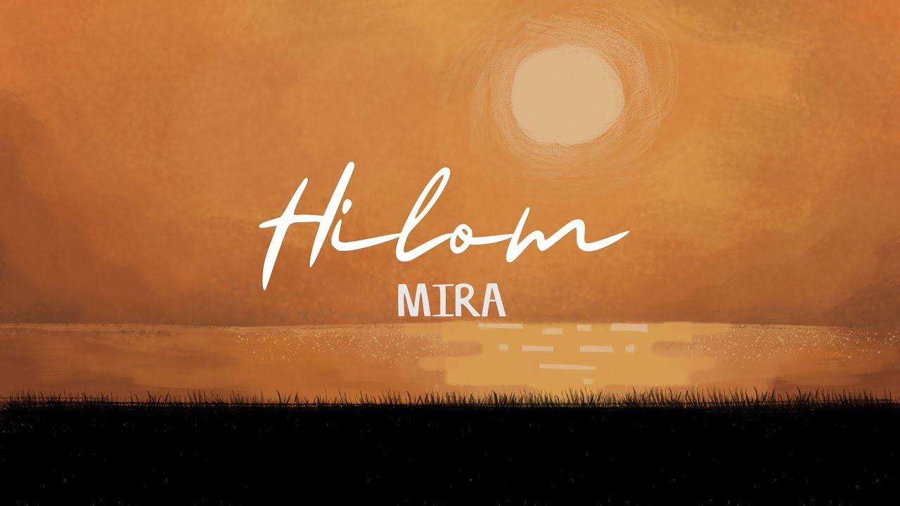 MIRA - Hilom | Official Lyric Video - YouTube