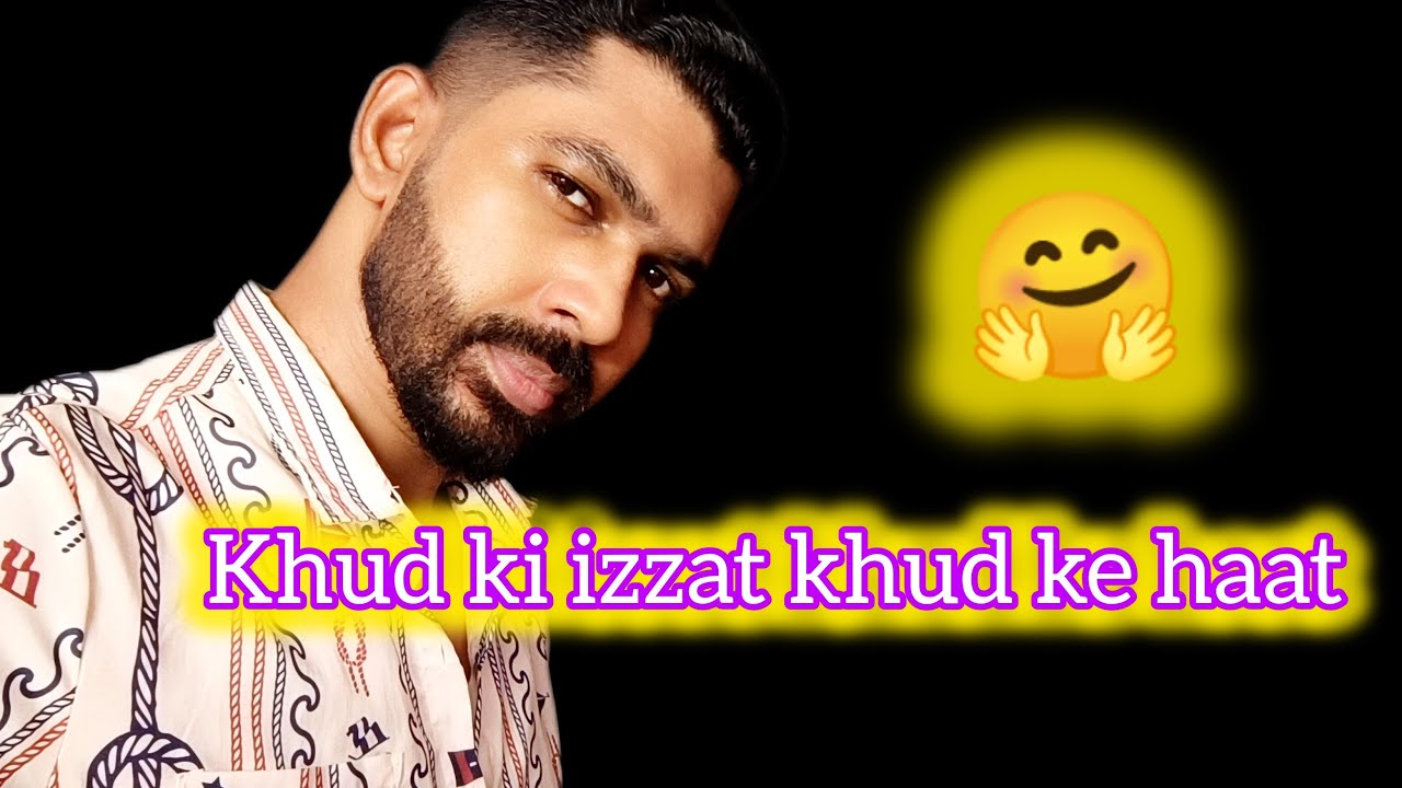 Khud ki izzat khud ke haat 🤗 - YouTube