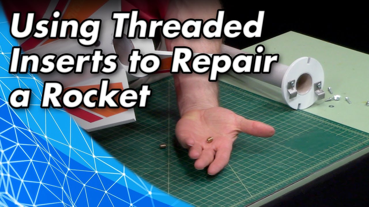 Using Threaded Inserts to Repair a Rocket - YouTube