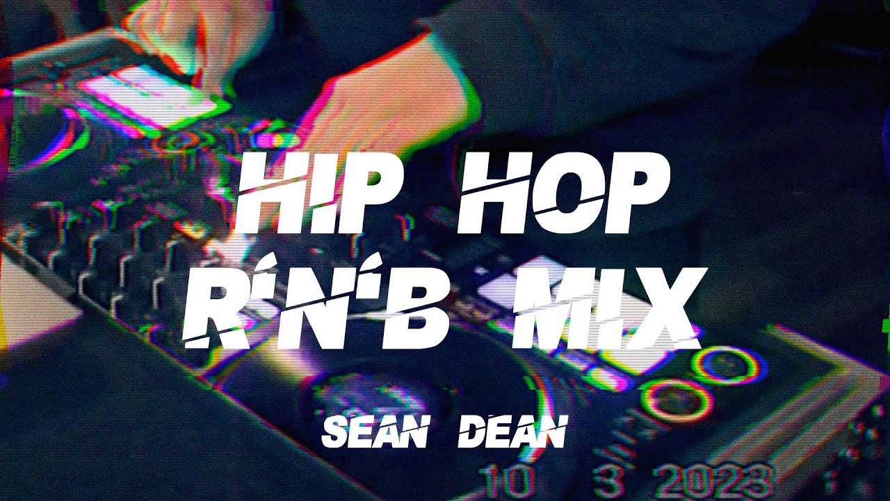 HipHop & RnB Mixtape by DJ Sean Dean - YouTube