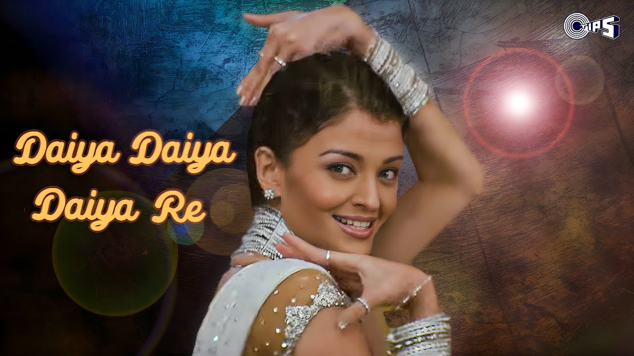 Daiya Daiya Daiya Re Aishwariya Rai Item Song Sung By Alka Yagnik