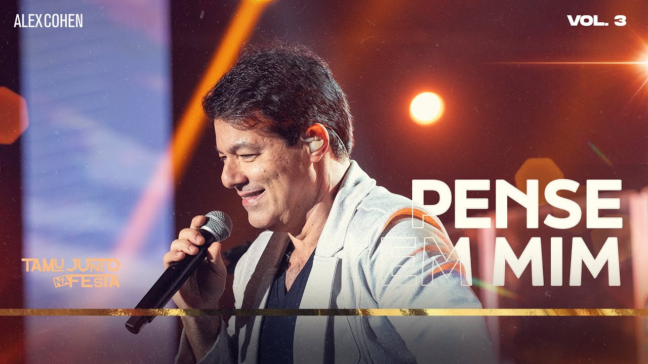 Alex Cohen | Pense em Mim (DVD Tamu Junto Na Festa) - YouTube