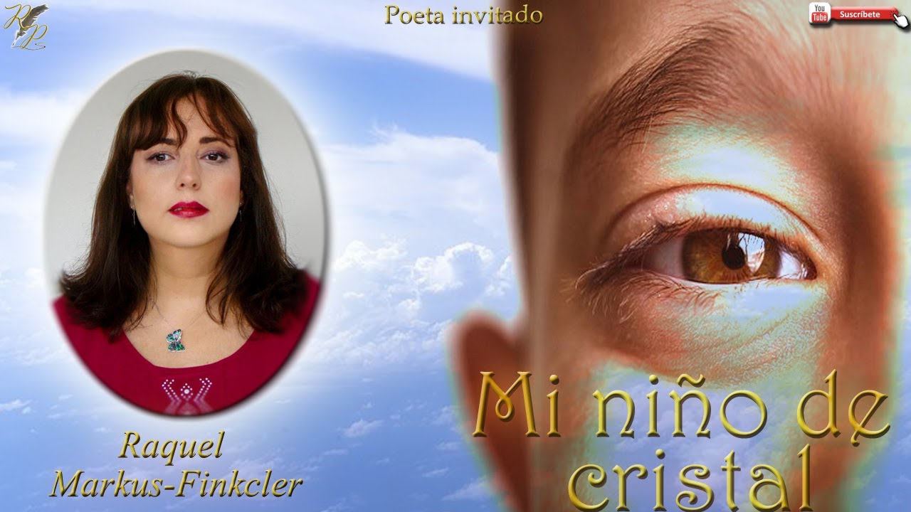 Mi niño de cristal de Raquel Markus-Finkcler, sección poeta invitado ...