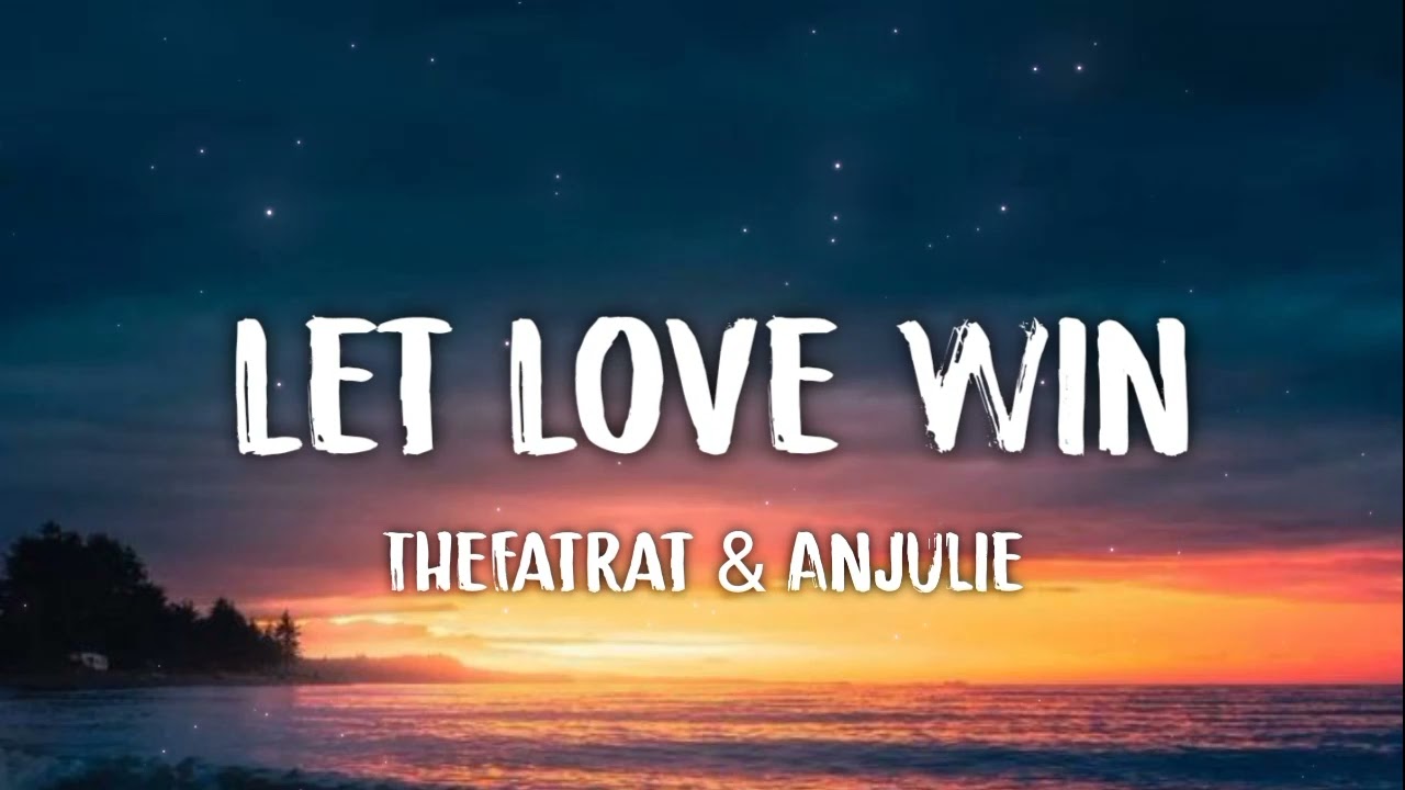 TheFatrat & Anjulie - Let Love Win (letra/lyrics) - YouTube