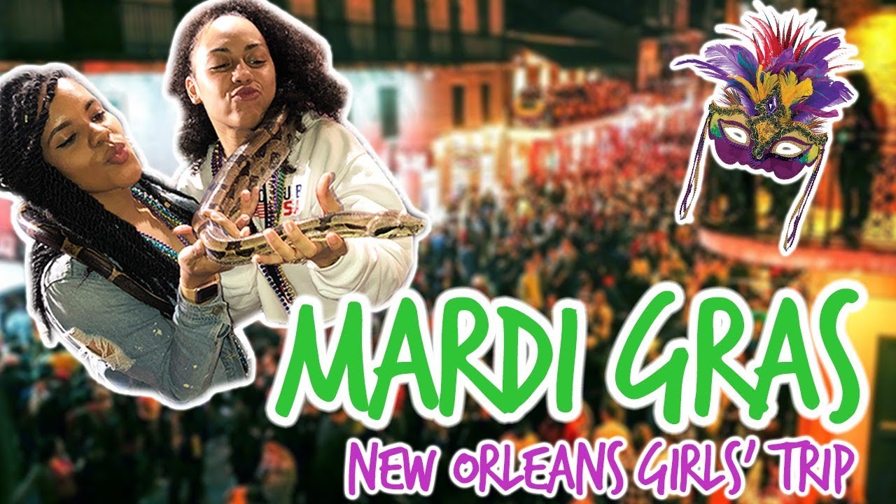 NEW ORLEANS GIRLS TRIP 2019 | Mardi Gras - YouTube