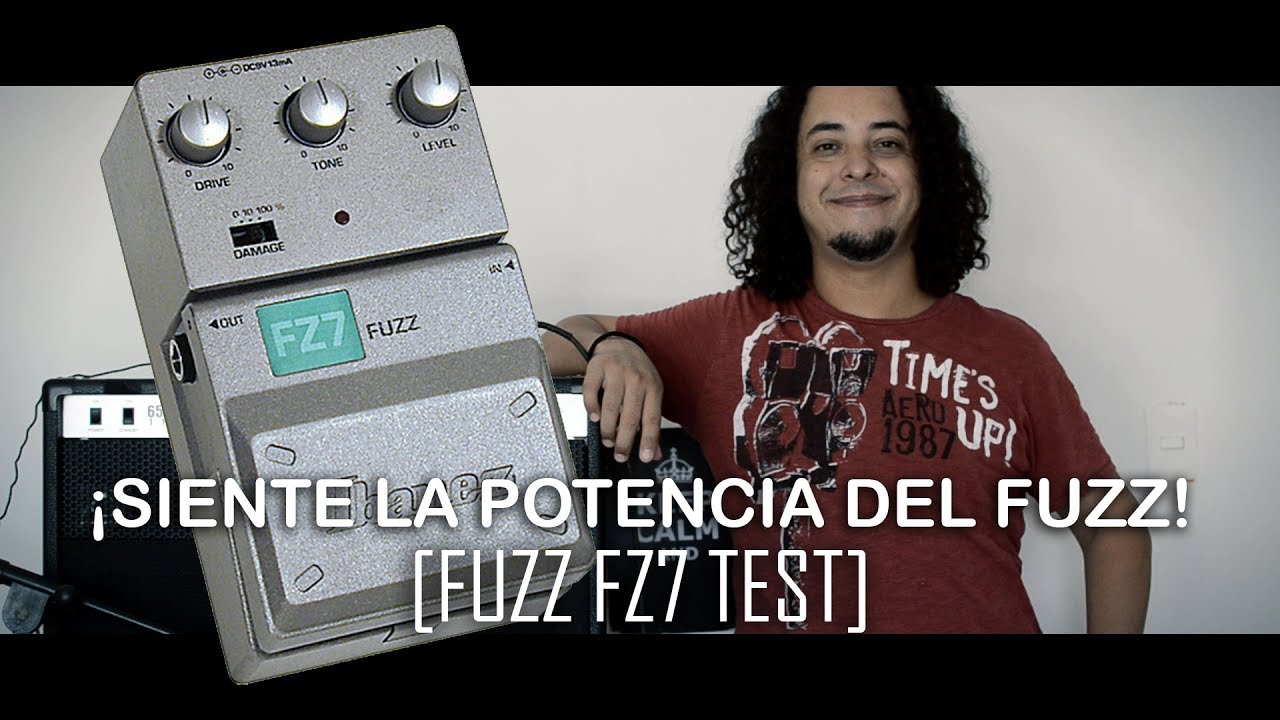 ¡SIENTE La POTENCIA Del FUZZ! [FZ7 Fuzz Ibanez Test]🔥 - YouTube
