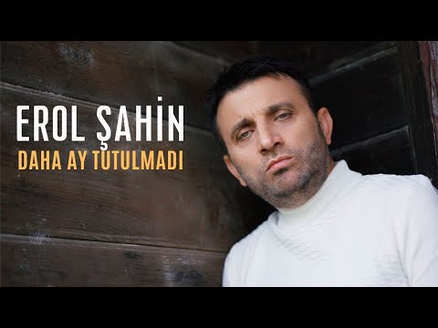 Erol Şahin - Daha Ay Tutulmadı