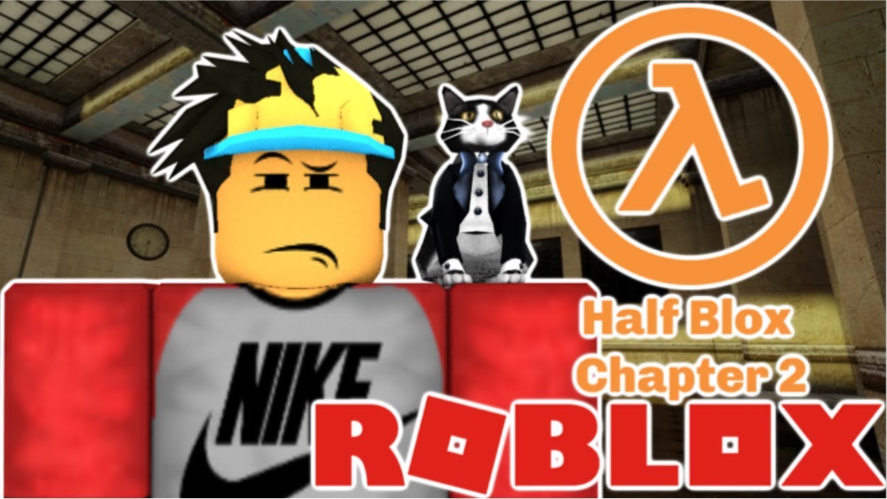 ROBLOX HALF LIFE CHAPTER 2! [Roblox Half Blox 2] - YouTube