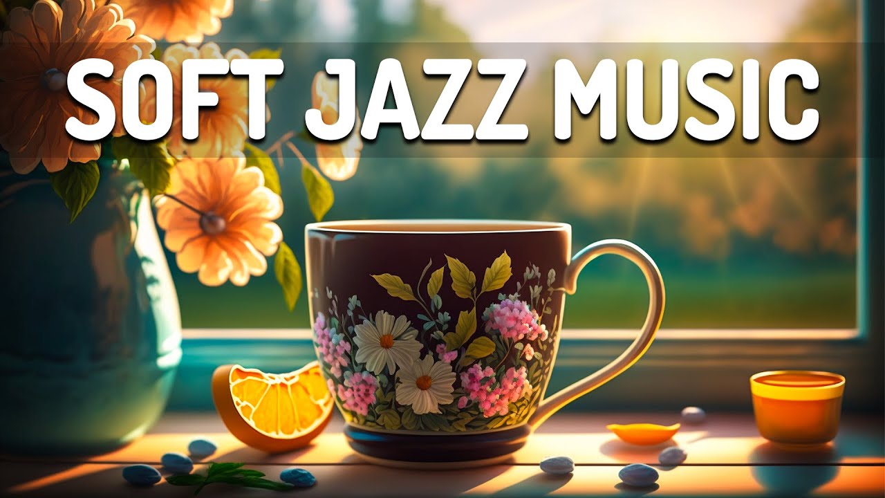 Relaxing Jazz Cafe Music & Soft Jazz Instrumental Music with July Bossa ...