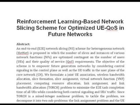 Reinforcement Learning Based Network Slicing Scheme for Optimized UE QoS in Future Networks ...