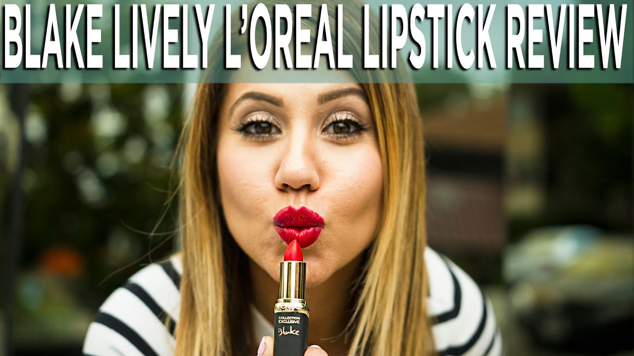 We Try L'Oreal's Blake Lively Liptstick! - YouTube