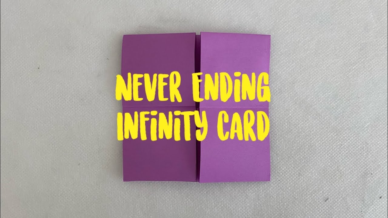 Never Ending Infinity Card Tutorial - YouTube