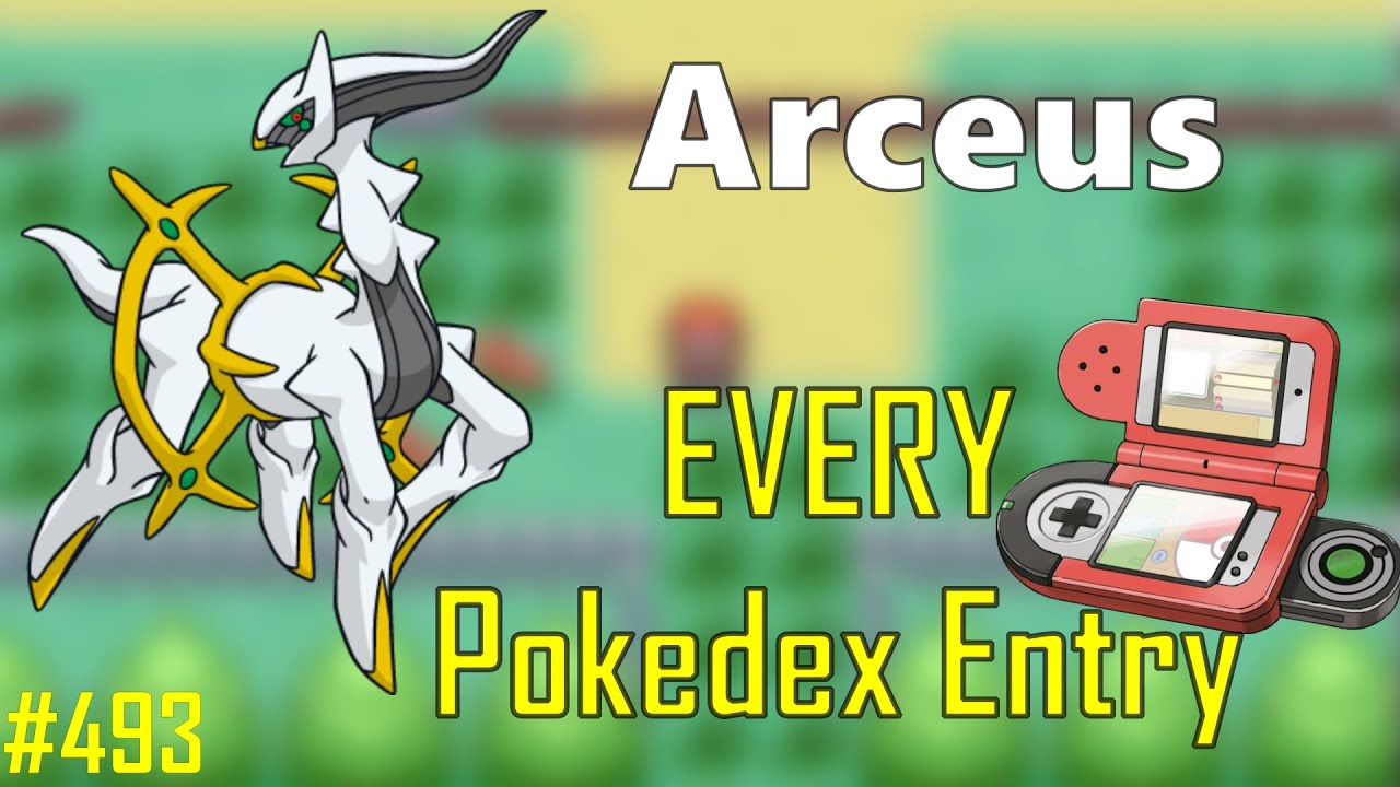 Pokemon: Arceus Every Pokedex Entry #493 - YouTube