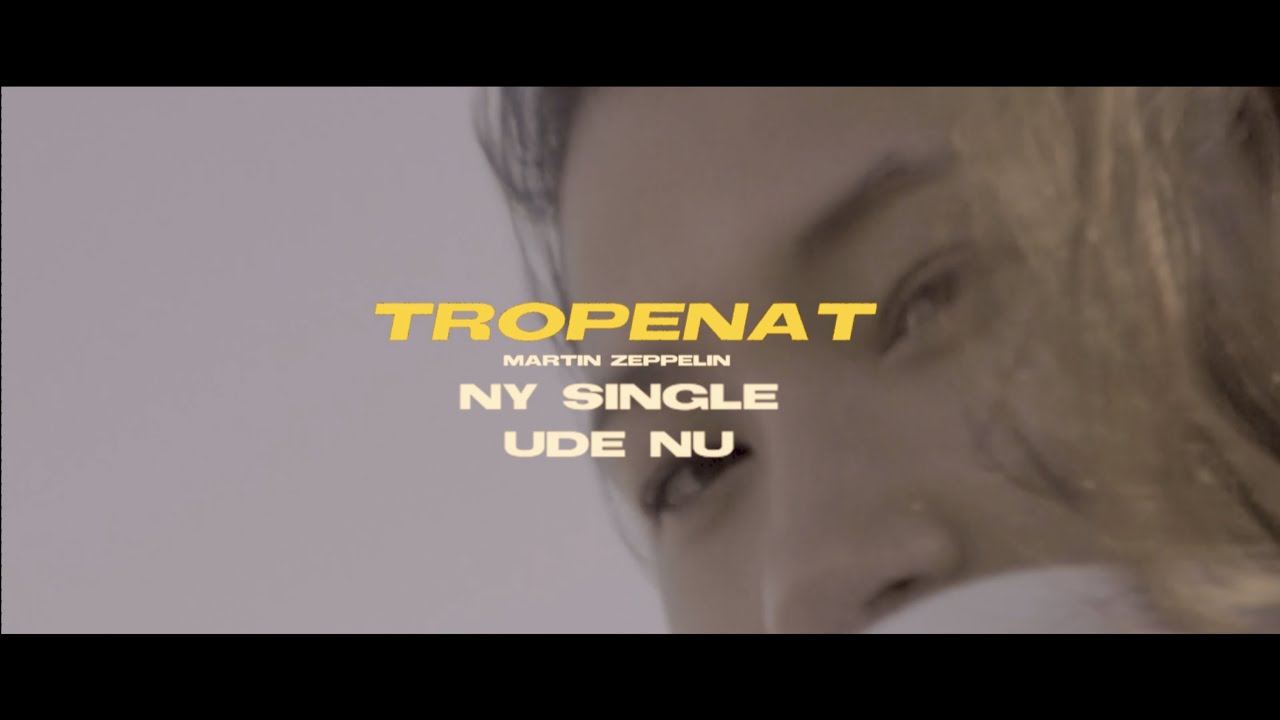 Tropenat - Martin Zeppelin - YouTube