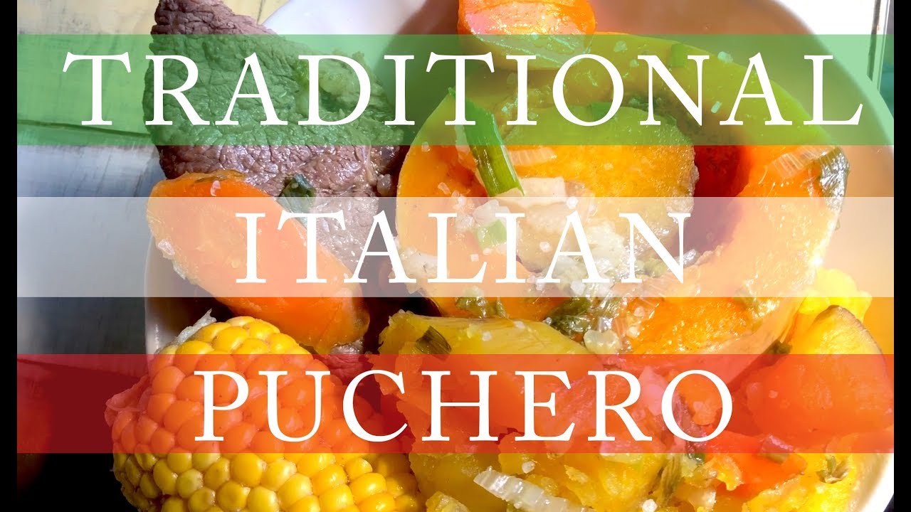 The Authentic Traditional Italian Puchero | Beef & Vegetables Stew ...