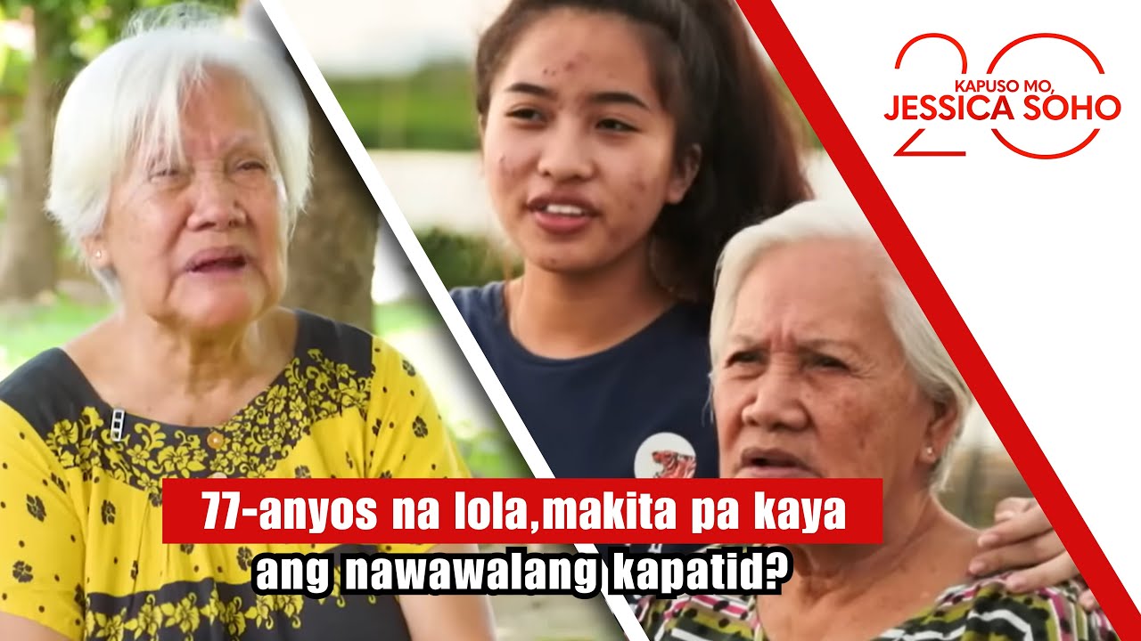 77-anyos na lola,makita pa kaya ang nawawalang kapatid? | Kapuso Mo ...