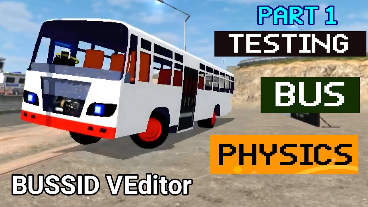 Testing BUS Physics for BUSSID Part 1 | Bussid Vehicle Editor | Maleo ...
