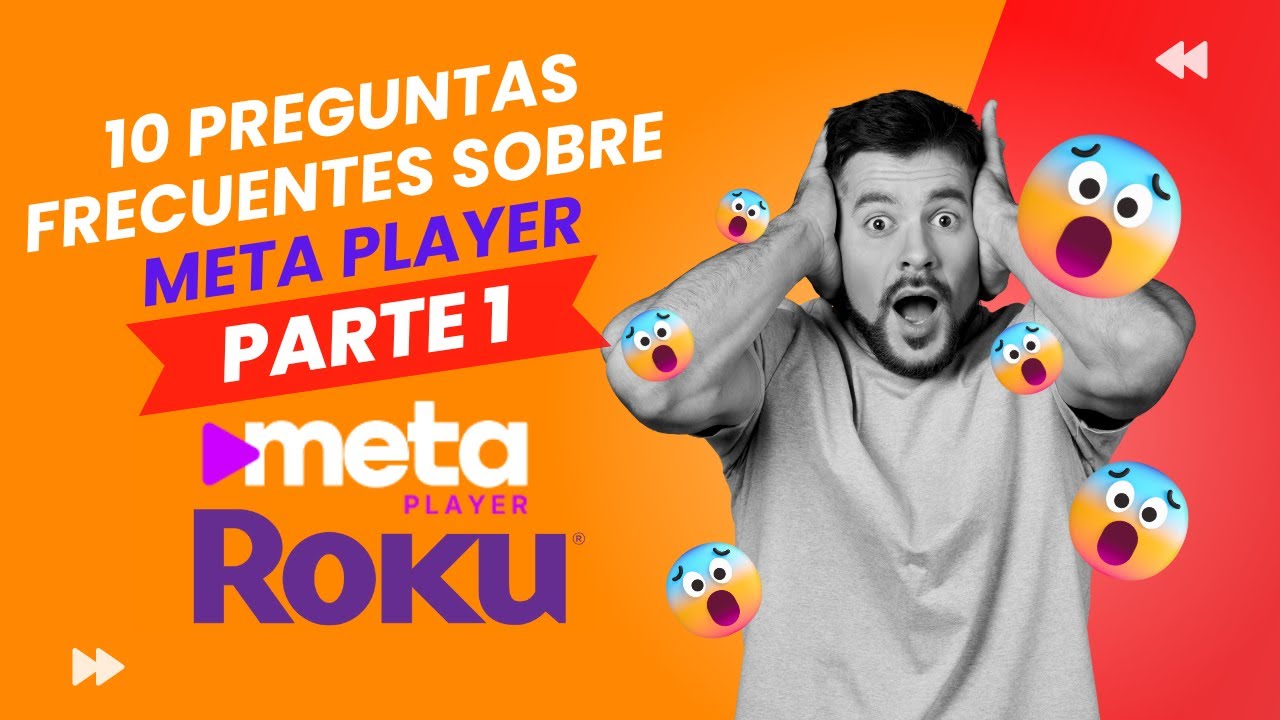 META PLAYER 🎬 ️ 10 Preguntas Frecuentes sobre Meta Player para Roku en ...