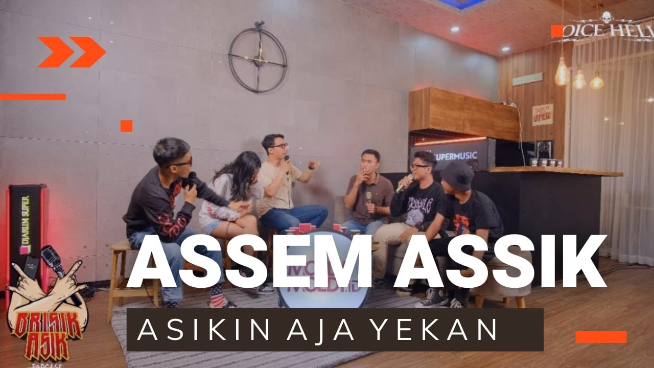 ASSEM ASSIK, ASIKIN AJA YEKAN BRISIK ASIK EPS 04 - YouTube