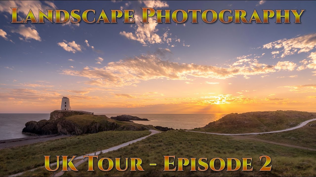 LANDSCAPE PHOTOGRAPHY | UK TOUR - Episode 2 | Anglesey - Island of the ...
