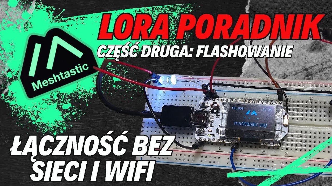 🆘Łączność MESHTASTIC📟📲LORA PORADNIK2️⃣Flashowanie LoRy📡Krótkofalarstwo📟 ...