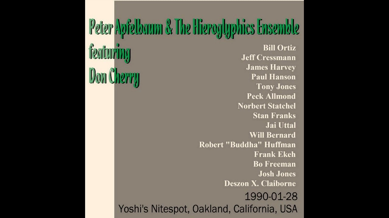 Peter Apfelbaum & The Hieroglyphics Ensemble feat. Don Cherry - 1990-01 ...