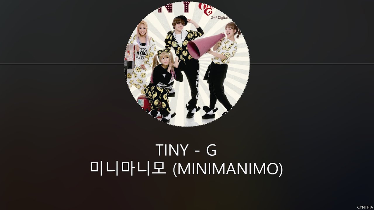 Tiny – G - 미니마니모 (MINIMANIMO) [HAN+ROM+ENG] LYRICS - YouTube
