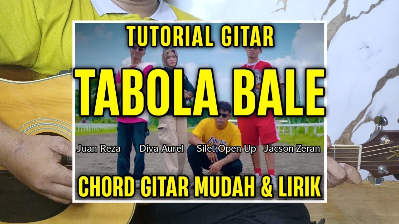 Chord Gitar - Tabola Bale - Silet Open Up (feat. Jacson Zeran, Juan ...