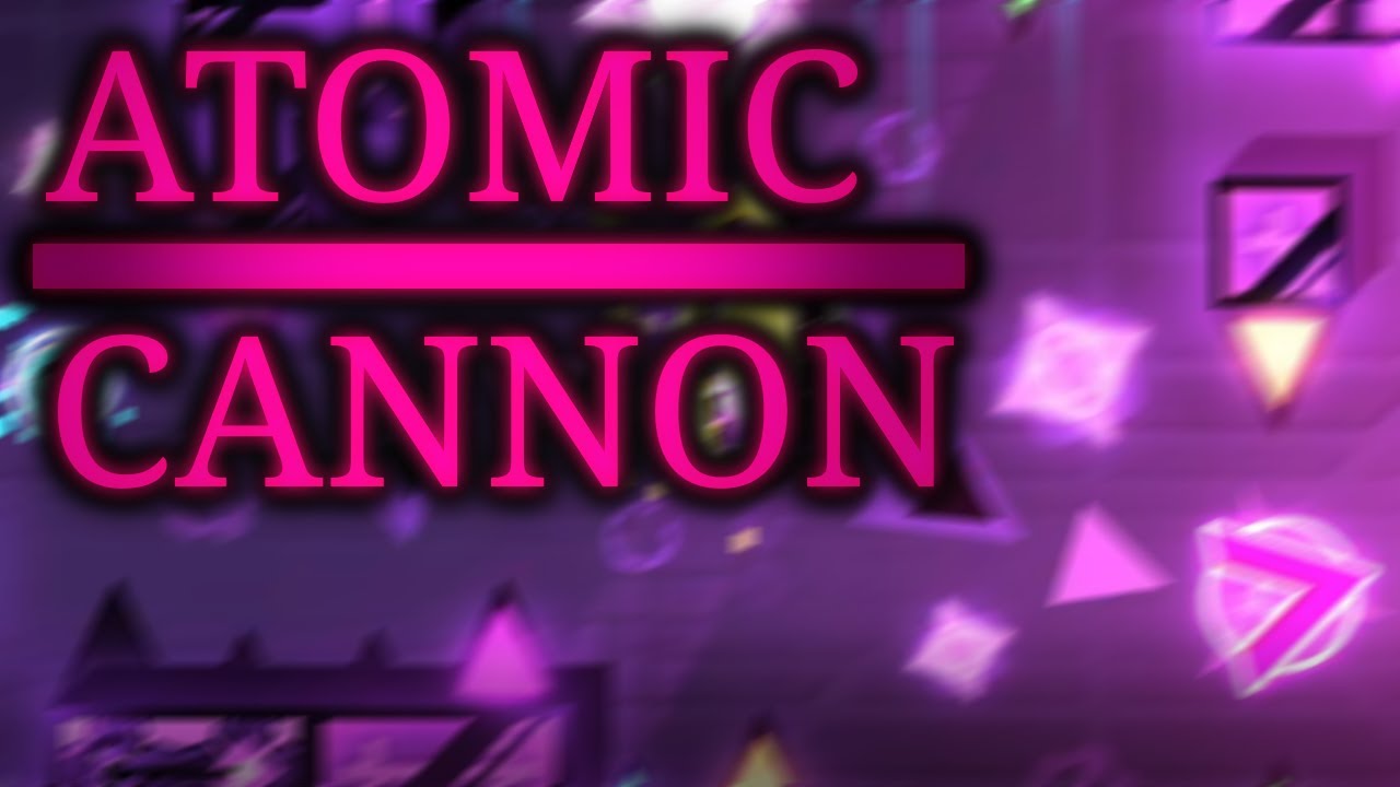 ATOMIC CANNON by LIEB 100% (Extreme Demon) - Geometry Dash - YouTube