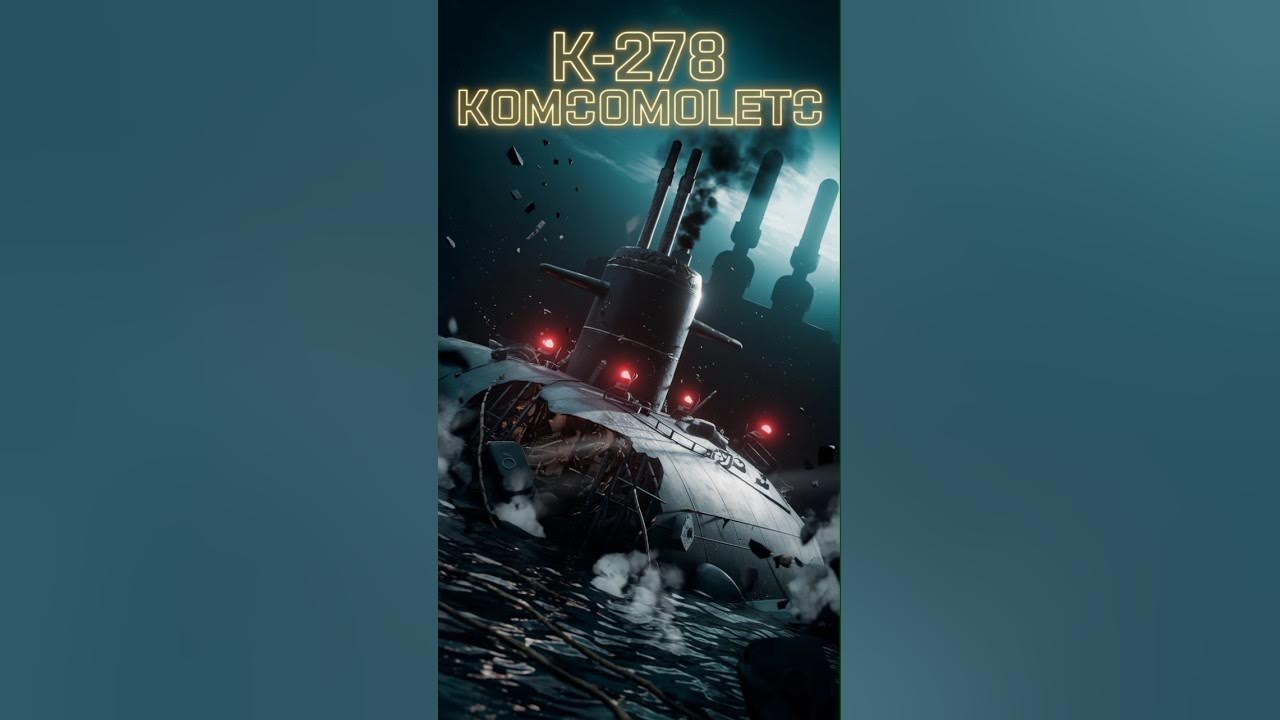 The Deepest Submarine and Its Tragic End: The Story of K-278 Komsomolets 🚢💥 - YouTube