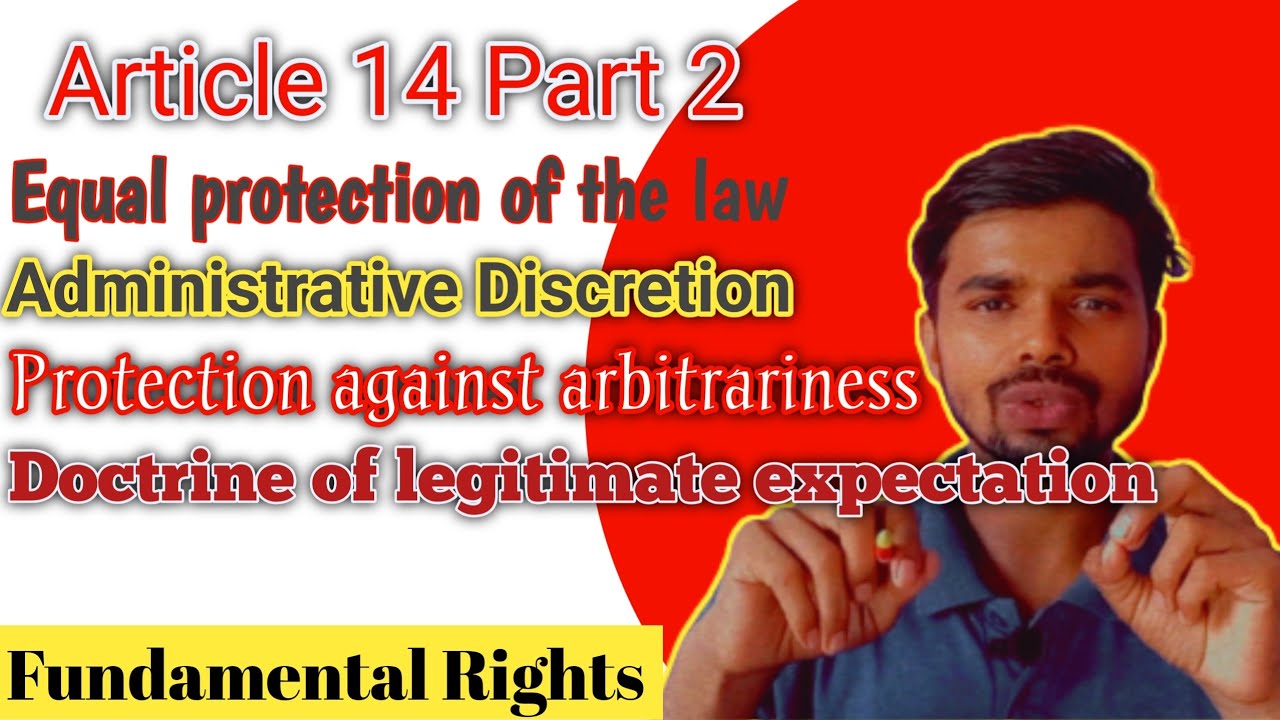 Article 14(Part 2) Equal protection of the law|| Administrative ...