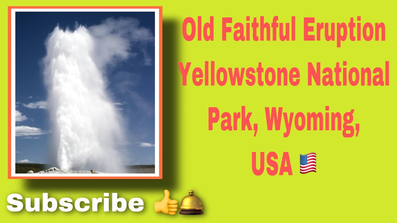 Old Faithful Eruption Yellowstone National Park / World Ep. 18 - YouTube