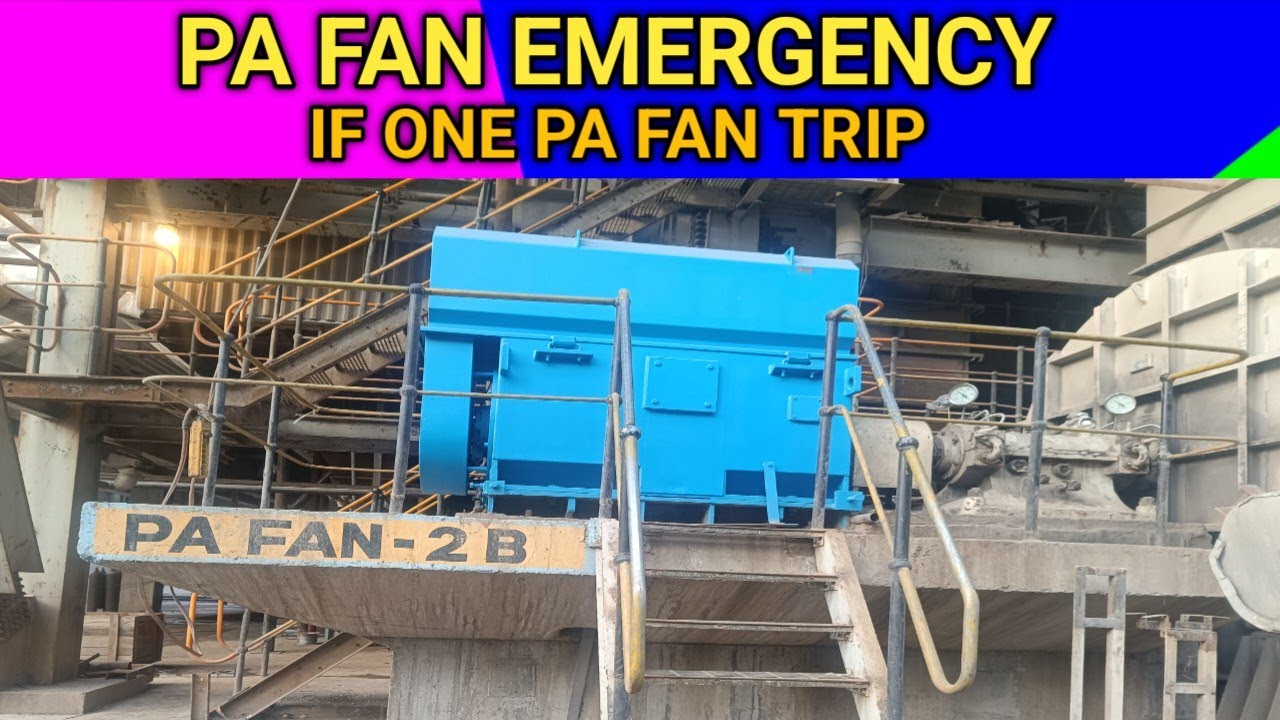 If One PA Fan Tripped? क्या होगा अगर एक PA Fan Trip हो जाये? #Boiler # ...