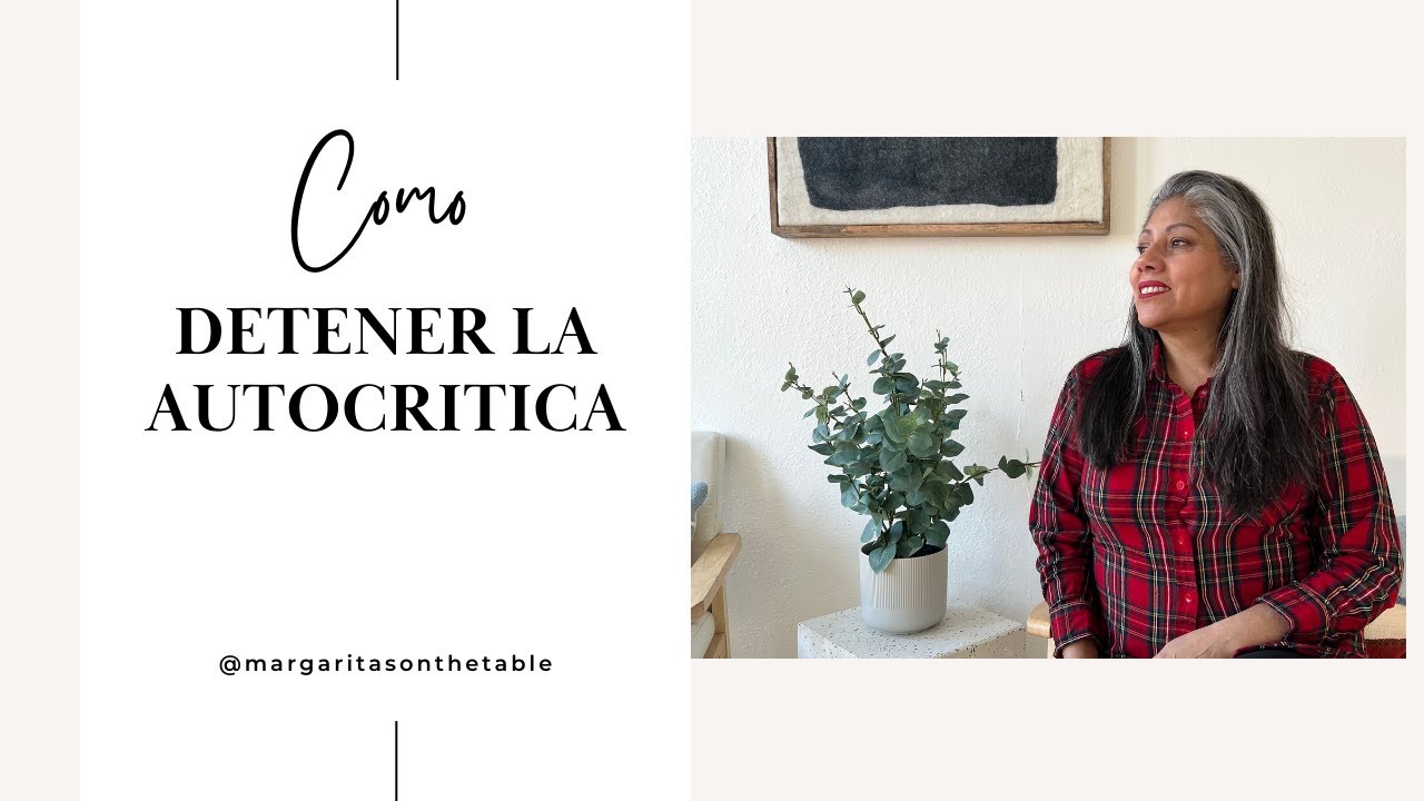 4 pasos para detener la autocritica - YouTube